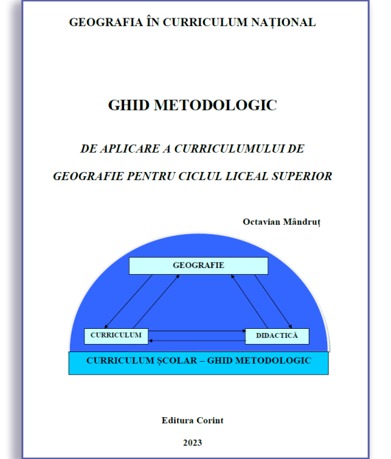 Geografie. Ghid metodologic pentru învățământul liceal superior ...
